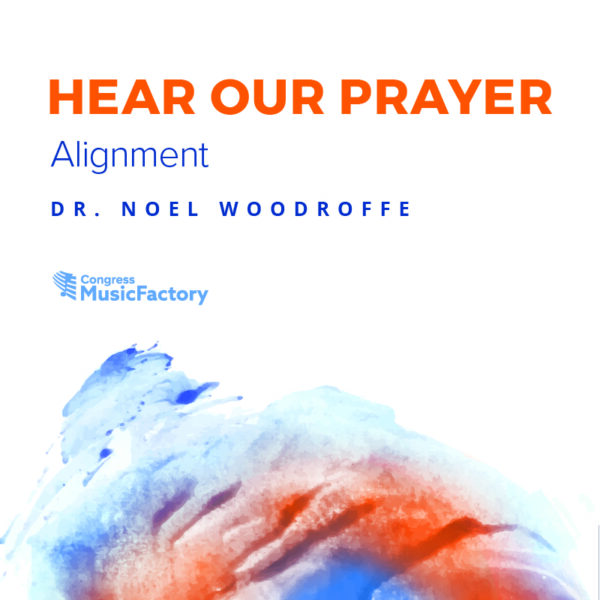 Hear Our Prayer Alignment – Look at What the Will of God Has Done ...