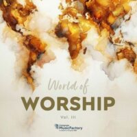World of Worship Vol 3 – The Word of God Is True – Congress Music Factory